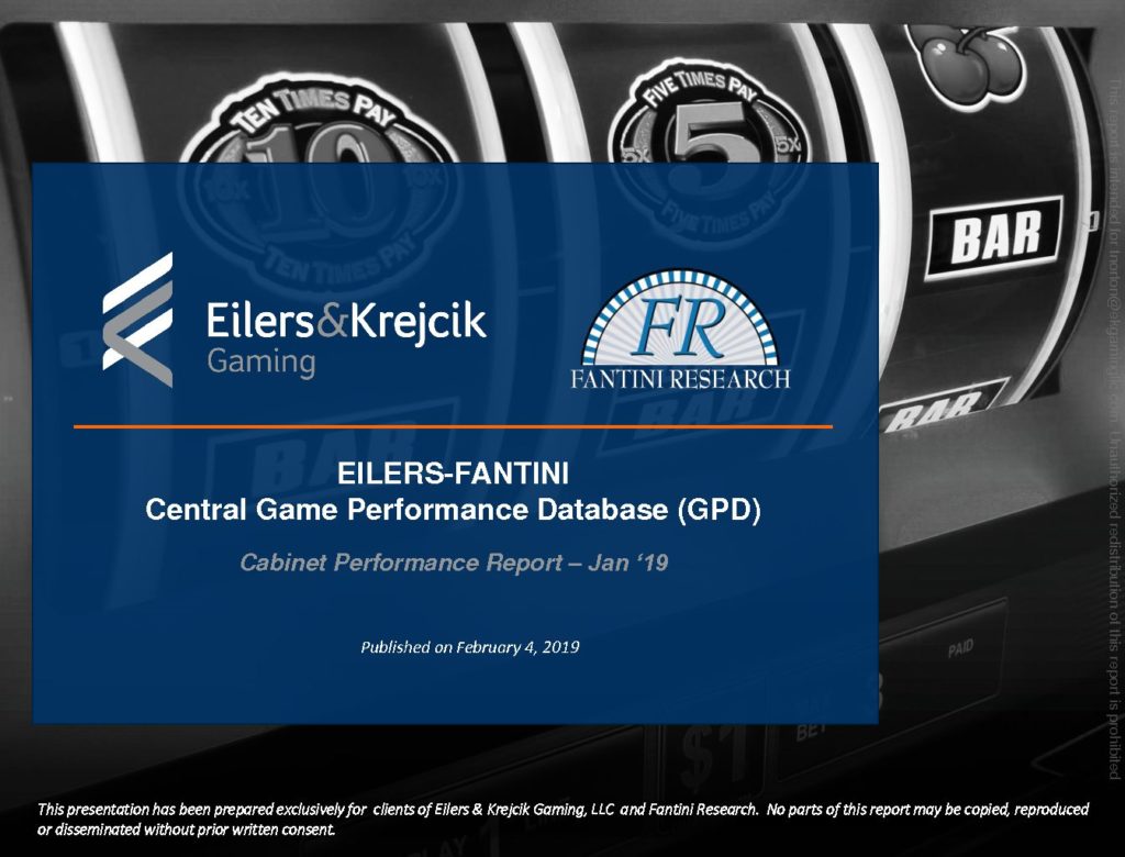 EILERS-FANTINI Cabinet Performance Report - Jan '19 - Eilers & Krejcik Gaming