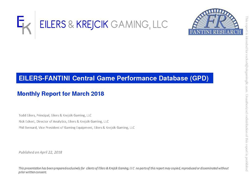 EILERS-FANTINI Game Performance Report - Mar '18 - Eilers & Krejcik Gaming