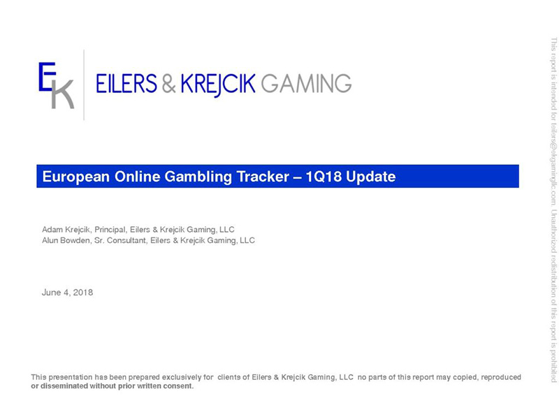 European Online Gambling Tracker - 1Q18 - Eilers & Krejcik Gaming