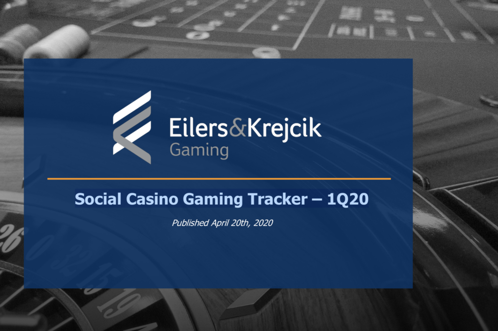 Social Casino Gaming Tracker – 1Q20 - Eilers & Krejcik Gaming