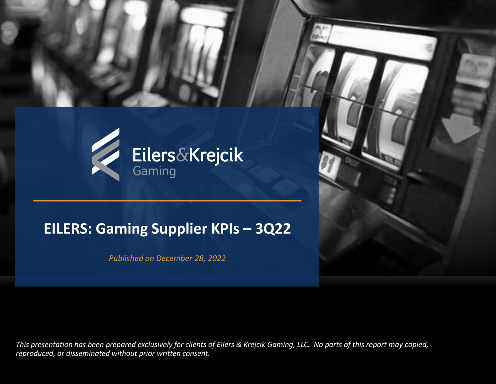 EILERS: Gaming Supplier KPI's - 3Q22 - Eilers & Krejcik Gaming