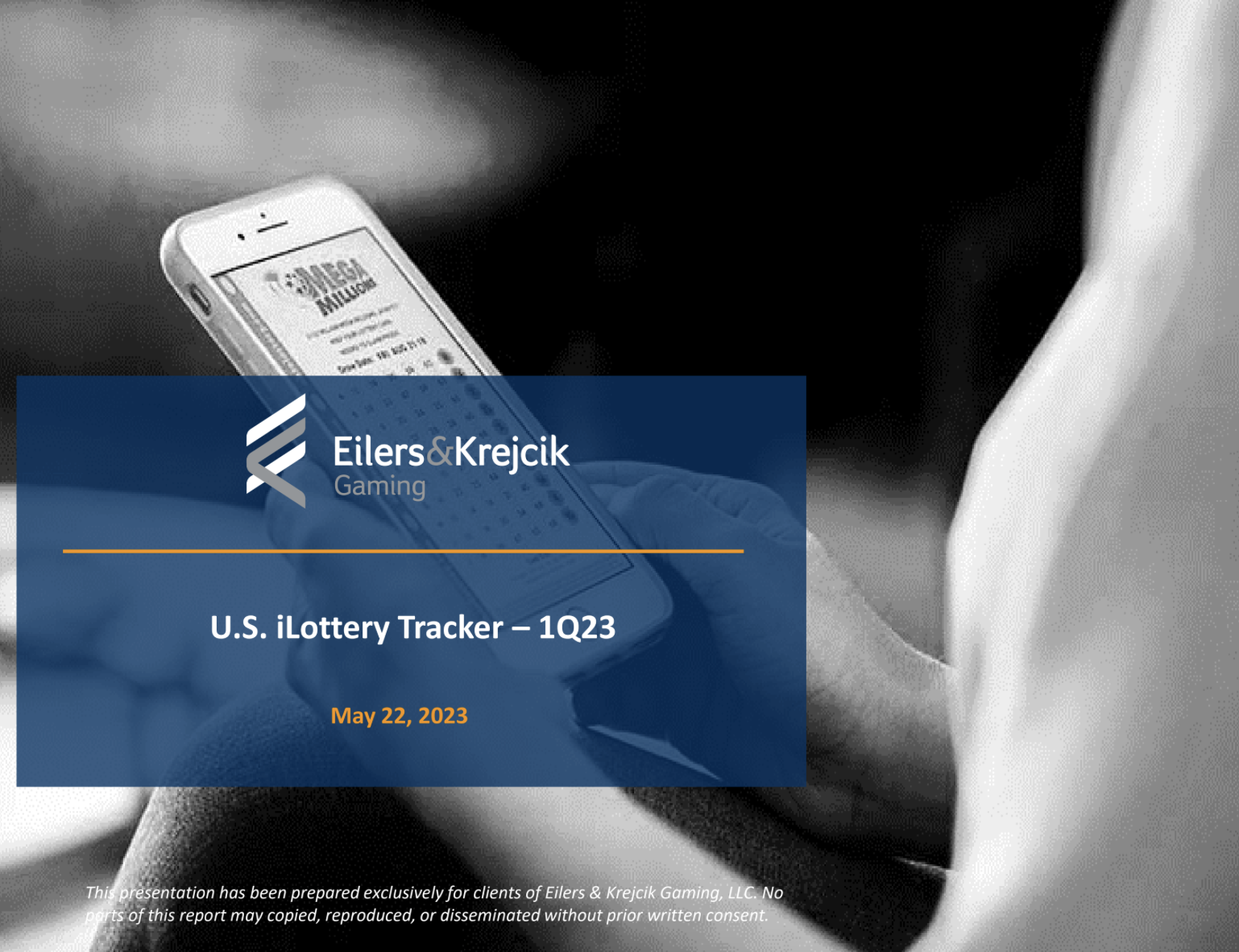 EILERS: U.S. iLottery Tracker - 1Q23 - Eilers & Krejcik Gaming